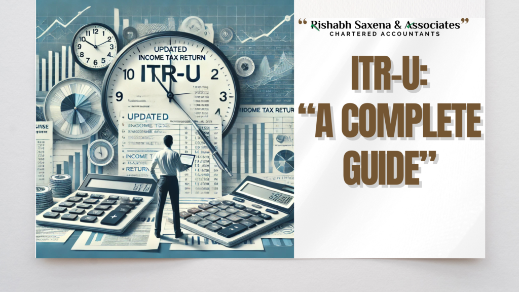 ITR-U: Everything You Need to Know About Filing an Updated Income Tax ...